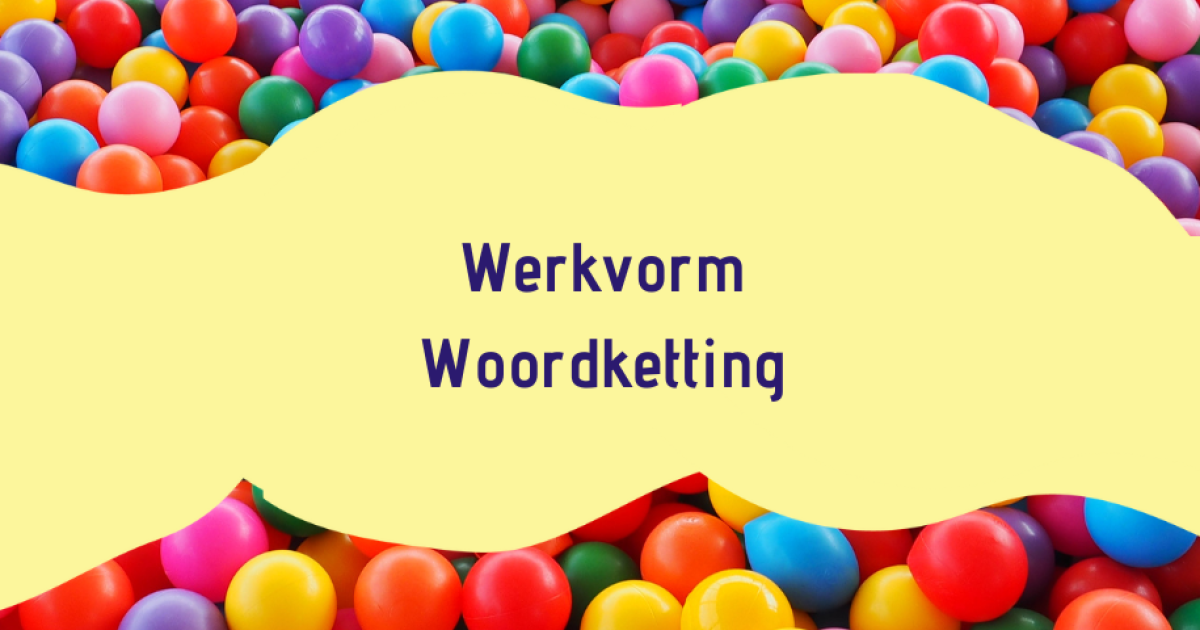 Werkvorm woordketting 12- - HHJO